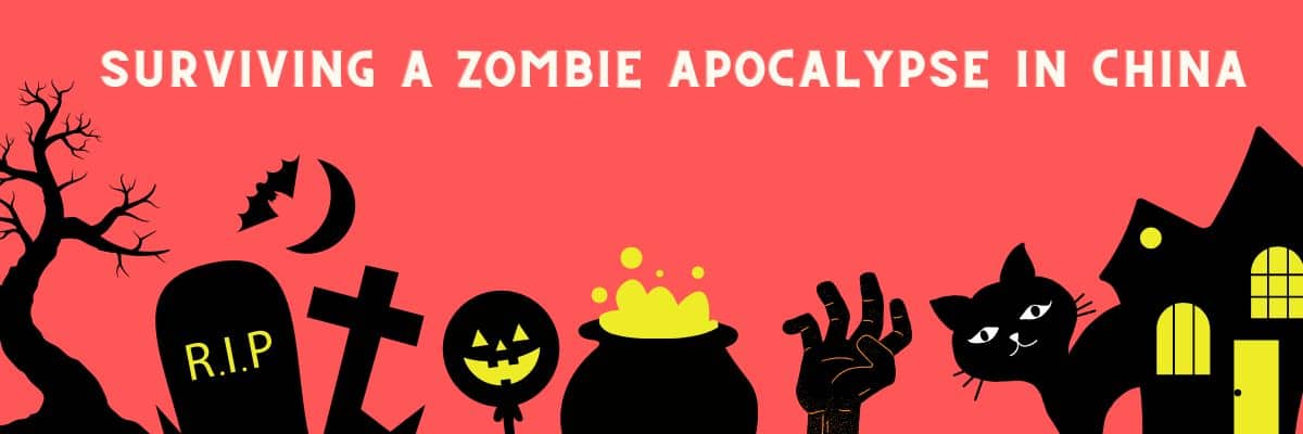 Surviving a Zombie Apocalypse in China: Learn the Essential Chinese ...